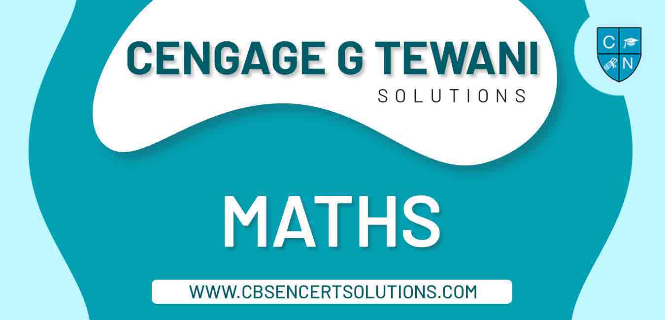 Cengage G Tewani Maths Solutions Download PDF Cengage G Tewani Maths Solutions Download PDF